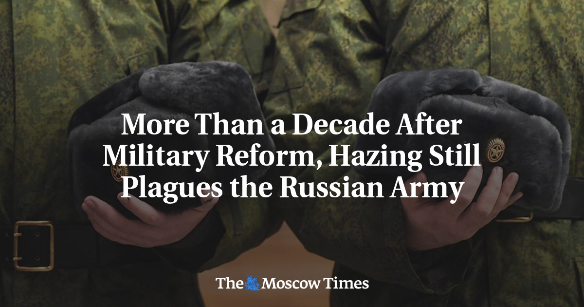 More Than a Decade After Military Reform, Hazing Still Plagues the ...