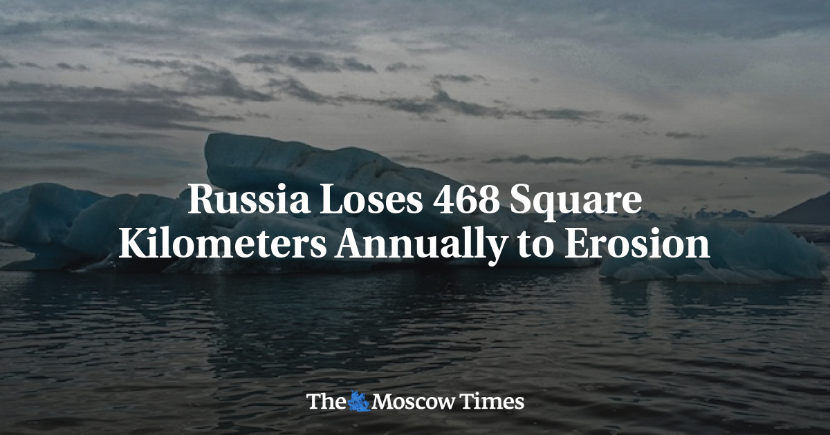 Russia Loses 468 Square Kilometers Annually to Erosion