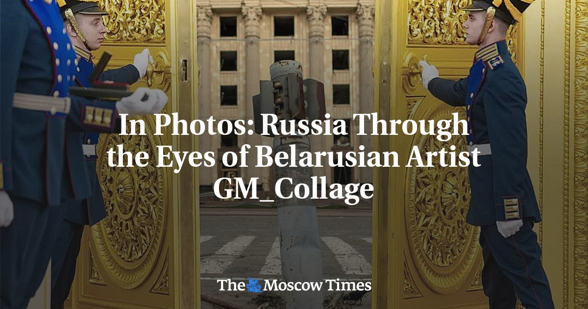 In Photos: Russia Through the Eyes of Belarusian Artist GM_Collage ...