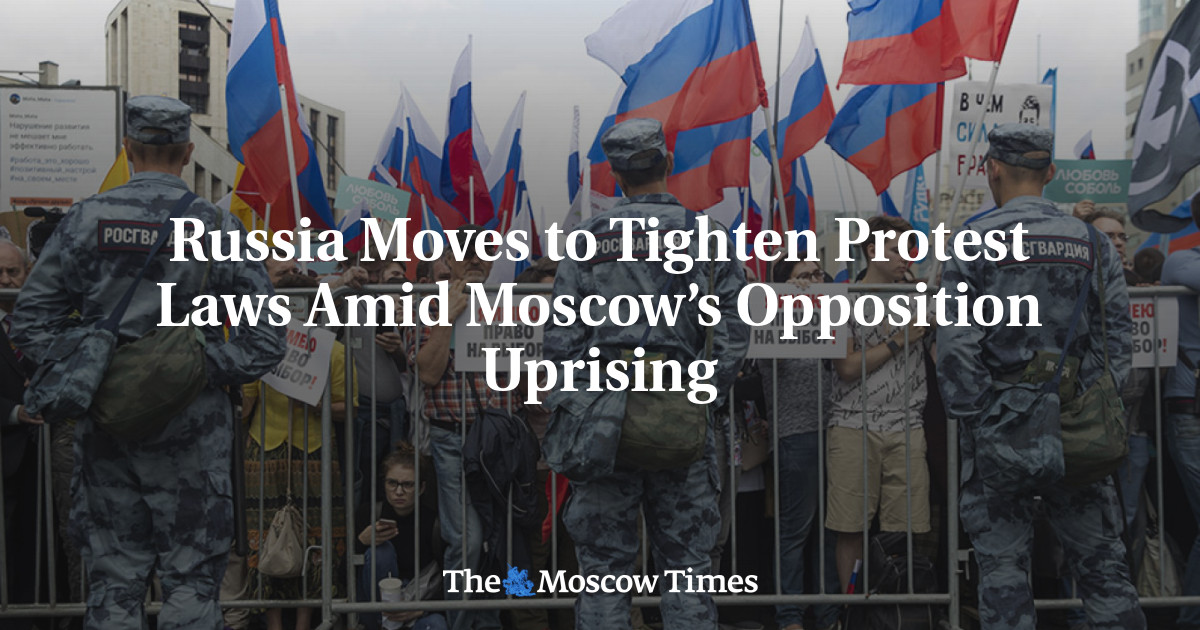 Russia Moves to Tighten Protest Laws Amid Moscow’s Opposition Uprising ...