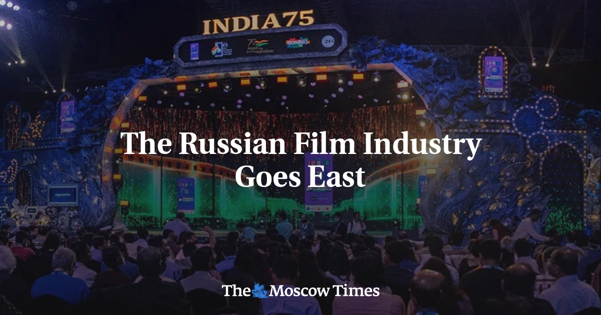 The Russian Film Industry Goes East - The Moscow Times