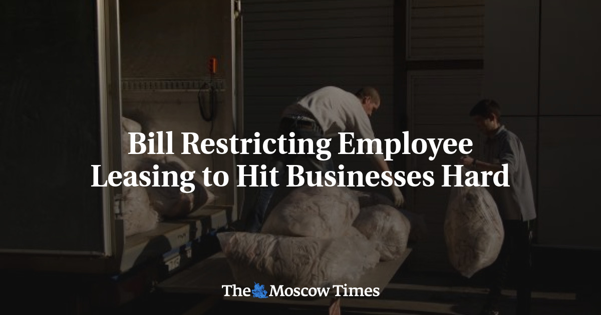 Bill Restricting Employee Leasing to Hit Businesses Hard