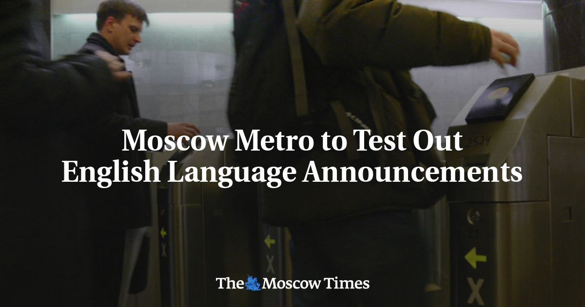 Moscow Metro to Test Out English Language Announcements