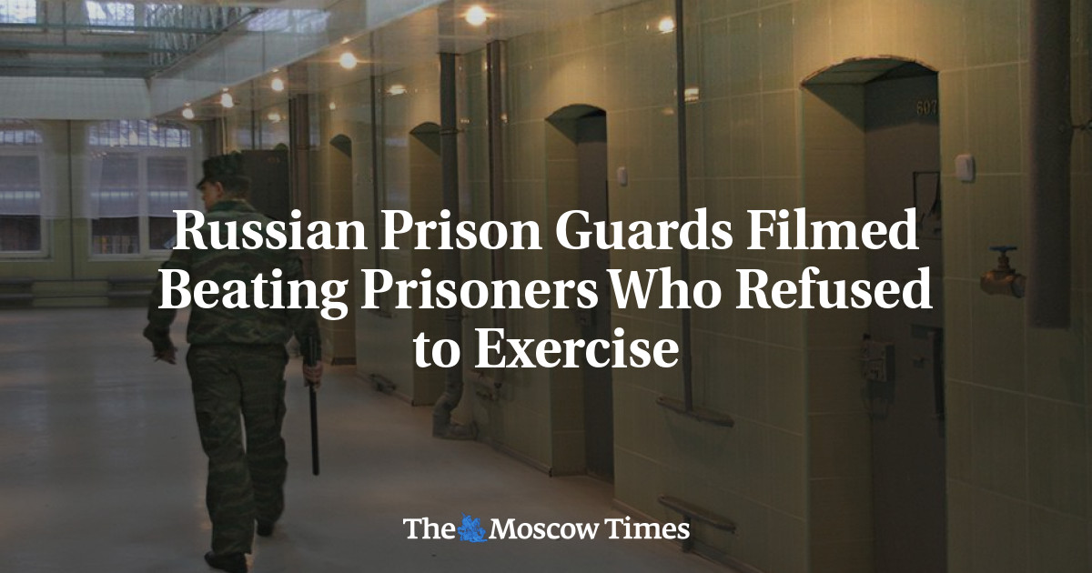 Russian Prison Guards Filmed Beating Prisoners Who Refused to Exercise