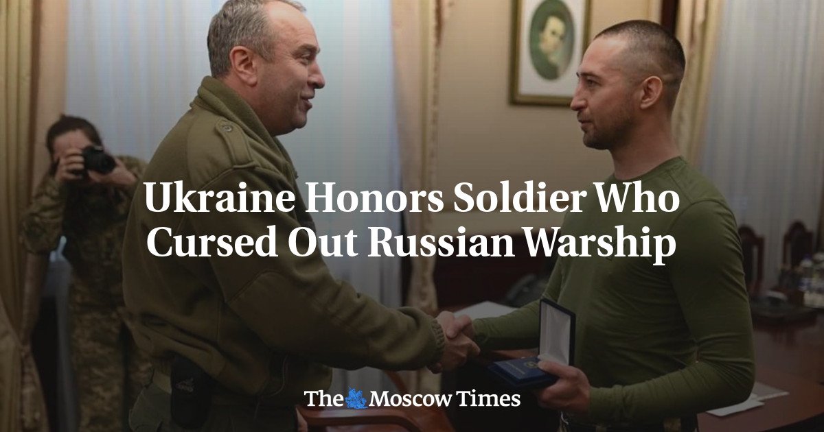 Ukraine Honors Soldier Who Cursed Out Russian Warship - The Moscow Times