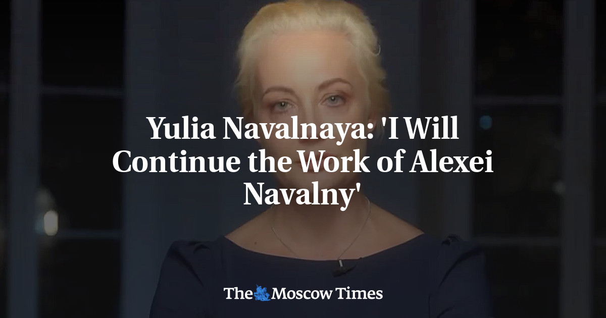 Yulia Navalnaya: 'I Will Continue the Work of Alexei Navalny' - The ...