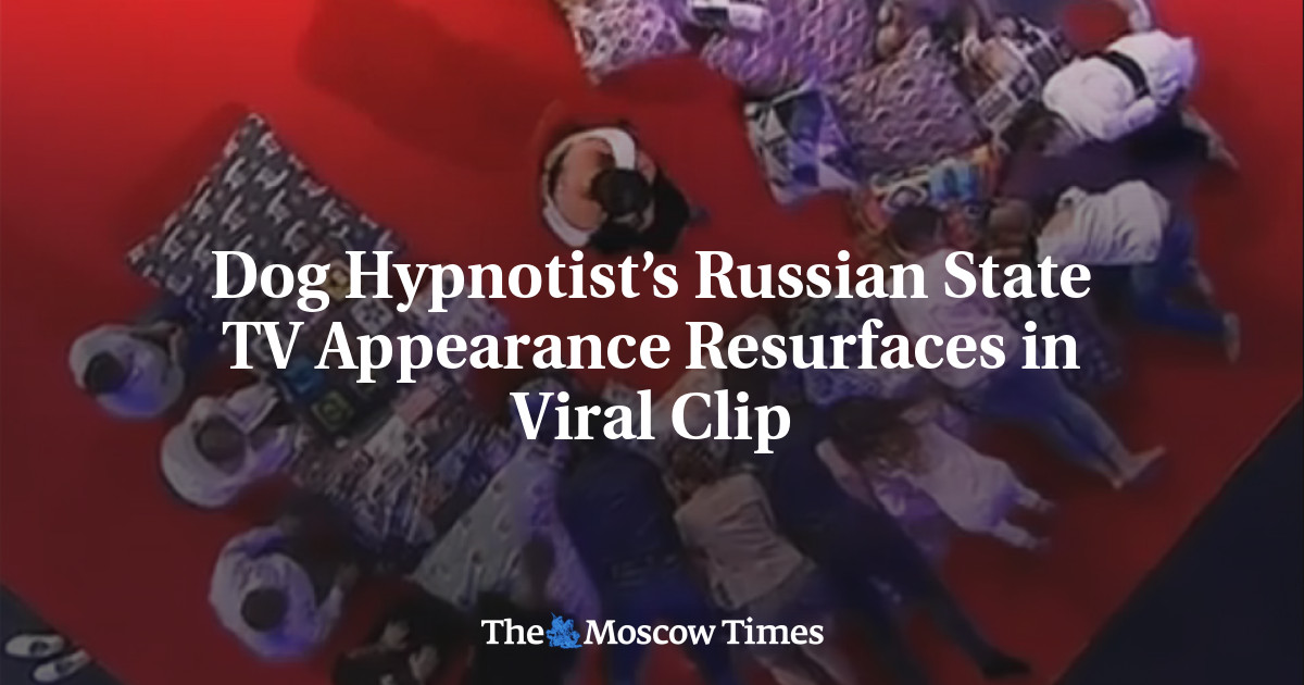 Dog Hypnotist’s Russian State TV Appearance Resurfaces in Viral Clip ...