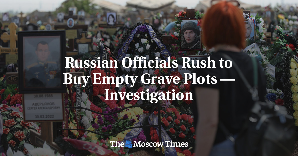 Russian Officials Rush to Buy Empty Grave Plots — Investigation - The ...
