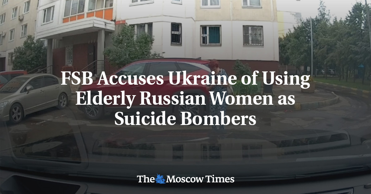 FSB Accuses Ukraine of Using Elderly Russian Women as Suicide Bombers ...
