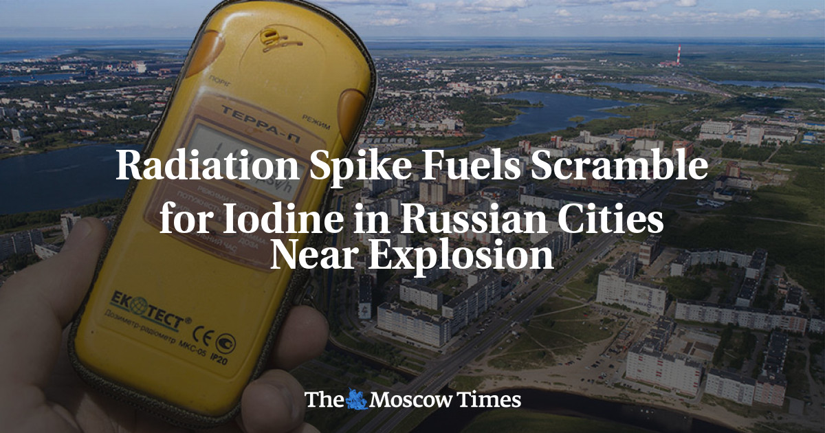 Radiation Spike Fuels Scramble for Iodine in Russian Cities Near ...