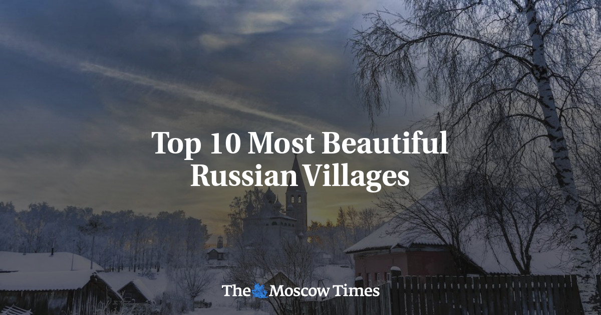 Top 10 Most Beautiful Russian Villages