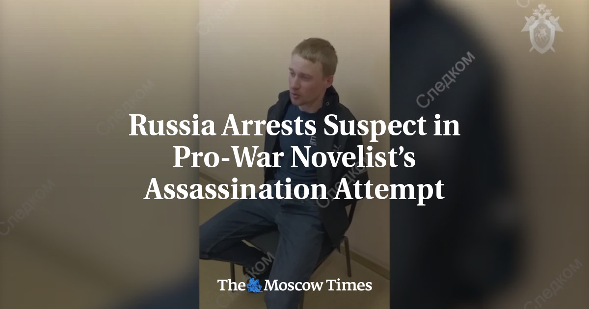 Russia Arrests Suspect in Pro-War Novelist’s Assassination Attempt ...