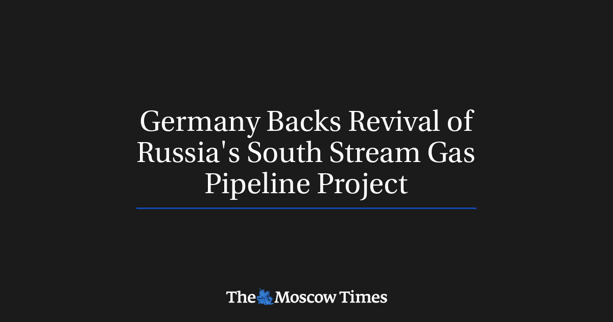 Germany Backs Revival of Russia's South Stream Gas Pipeline Project