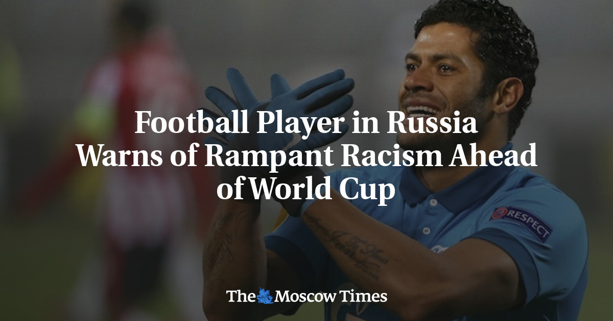 Football Player in Russia Warns of Rampant Racism Ahead of World Cup
