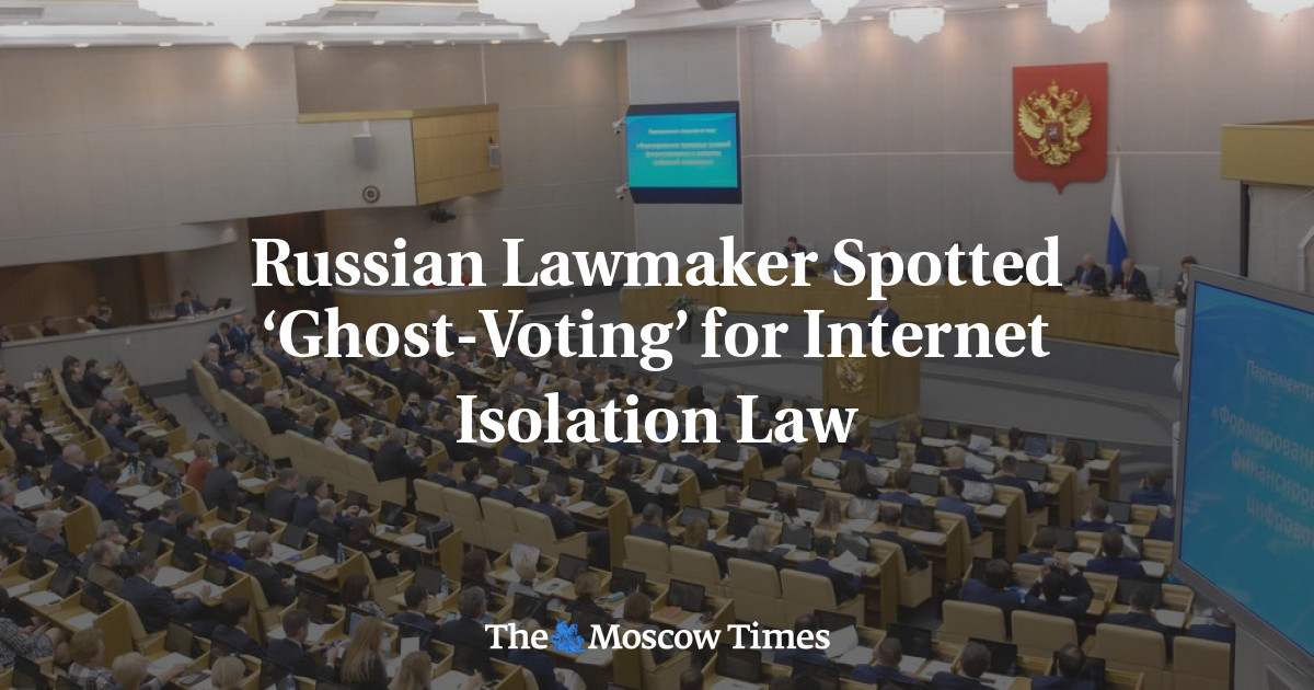 Russian Lawmaker Spotted ‘Ghost-Voting’ for Internet Isolation Law ...