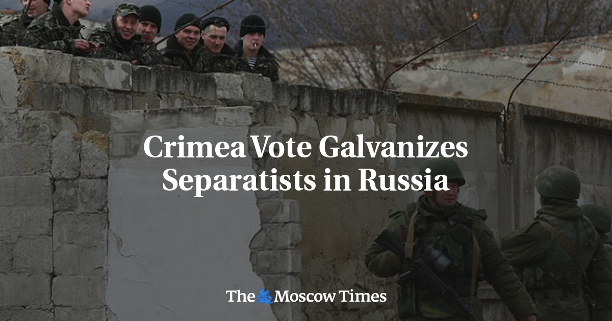 Crimea Vote Galvanizes Separatists in Russia