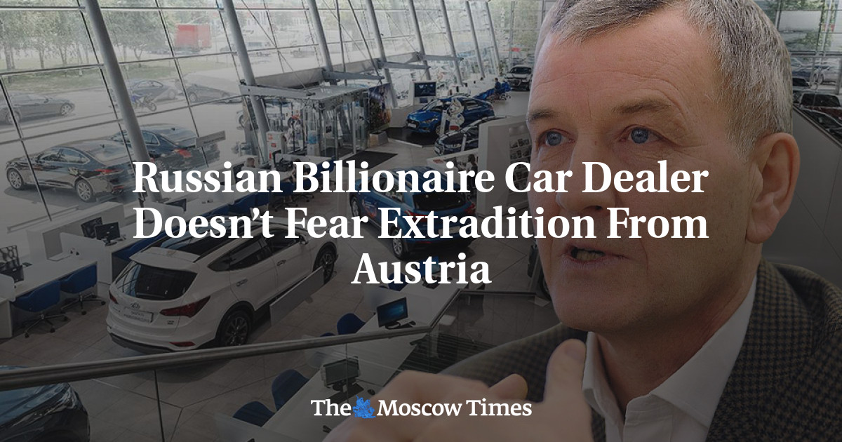 Russian Billionaire Car Dealer Doesn’t Fear Extradition From Austria ...