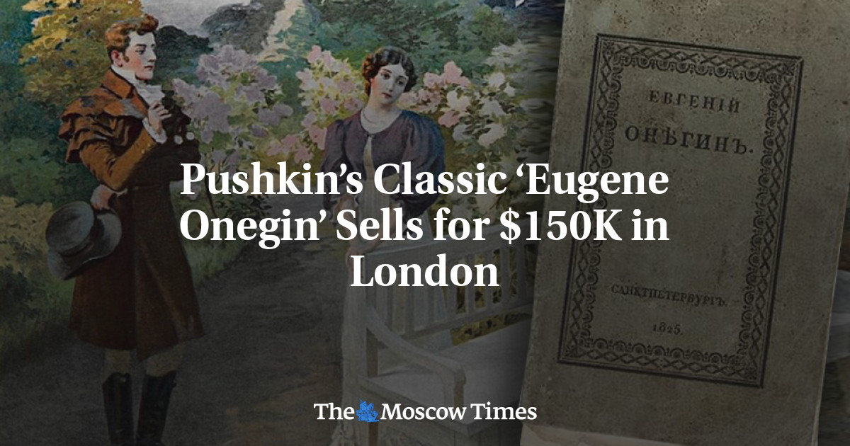 Pushkin’s Classic ‘Eugene Onegin’ Sells for $150K in London - The ...