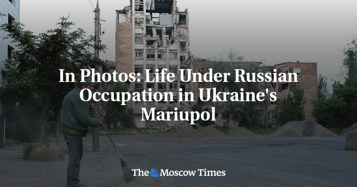 In Photos: Life Under Russian Occupation in Ukraine's Mariupol - The ...