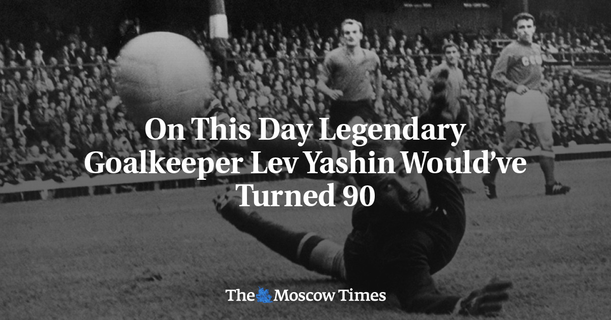 On This Day Legendary Goalkeeper Lev Yashin Would’ve Turned 90 - The ...