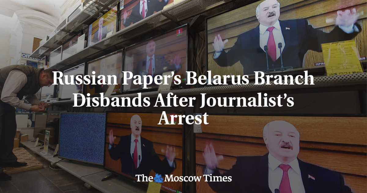Russian Paper’s Belarus Branch Disbands After Journalist’s Arrest - The ...