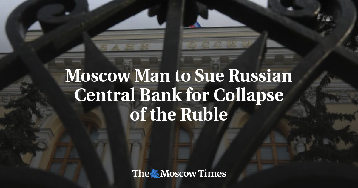 Moscow Man to Sue Russian Central Bank for Collapse of the Ruble