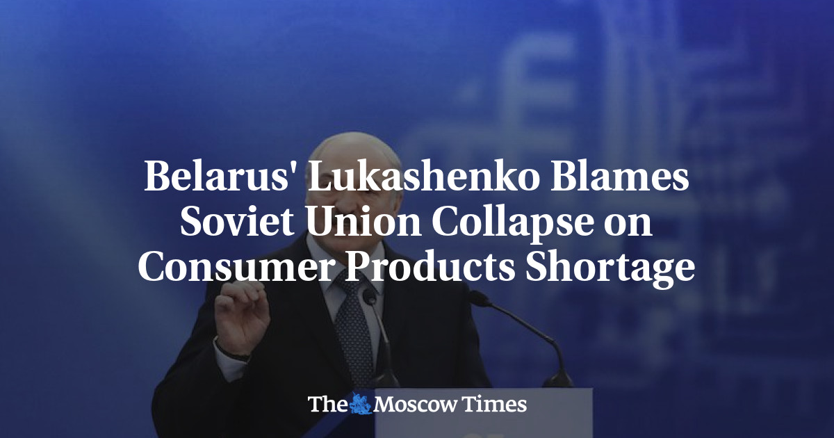 Belarus' Lukashenko Blames Soviet Union Collapse on Consumer Products ...