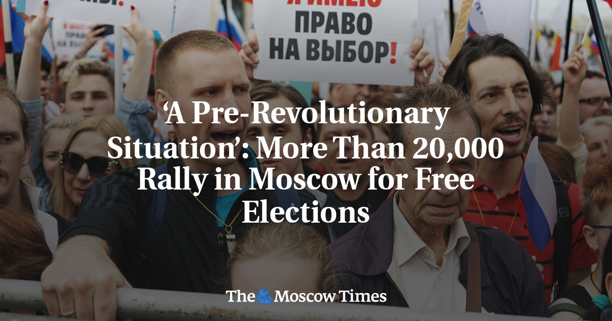 ‘A Pre-Revolutionary Situation’: More Than 20,000 Rally in Moscow for ...