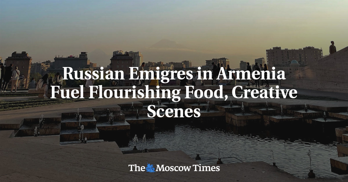 Russian Emigres in Armenia Fuel Flourishing Food, Creative Scenes - The ...