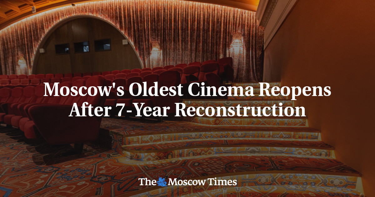 Moscow's Oldest Cinema Reopens After 7-Year Reconstruction - The Moscow ...