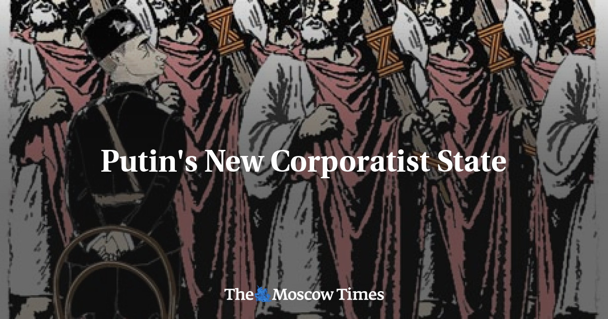 Putin's New Corporatist State