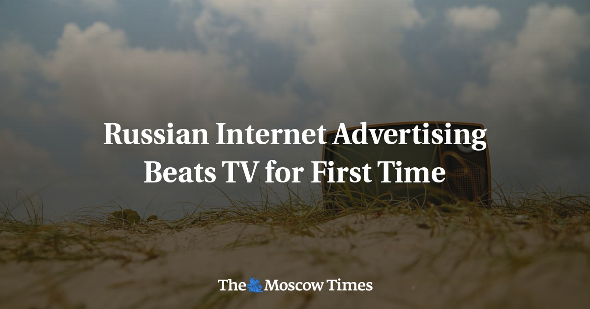 Russian Internet Advertising Beats TV for First Time