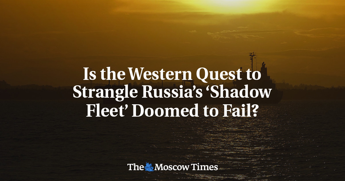 Is the Western Quest to Strangle Russia’s ‘Shadow Fleet’ Doomed to Fail ...
