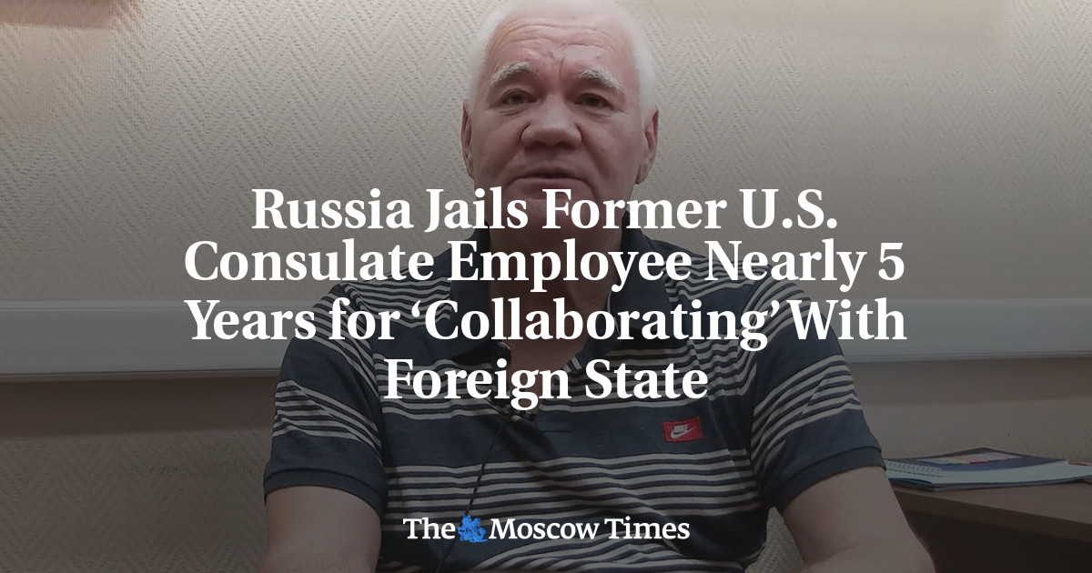 Russia Jails Former U.S. Consulate Employee Nearly 5 Years for ...