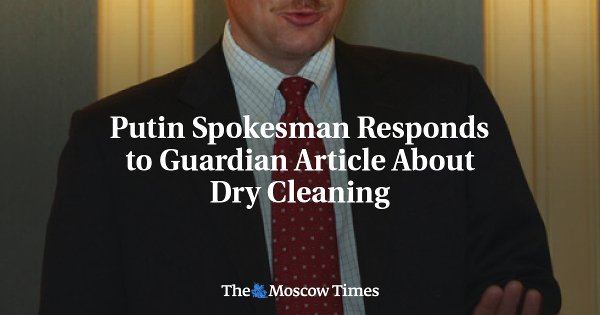 Putin Spokesman Responds to Guardian Article About Dry Cleaning