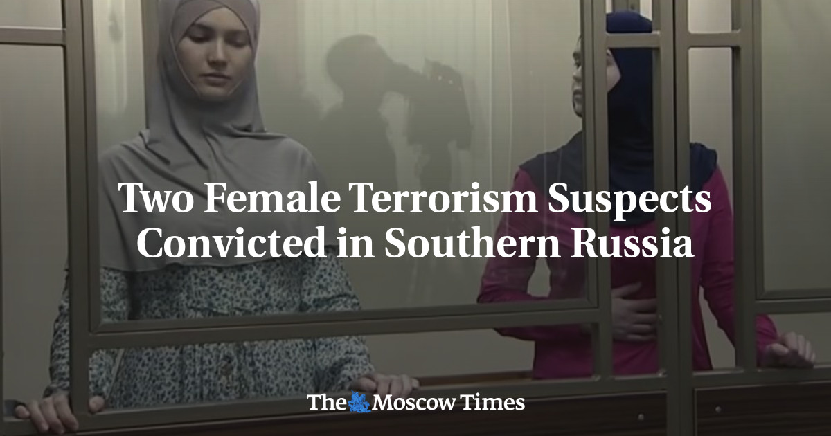 Two Female Terrorism Suspects Convicted in Southern Russia