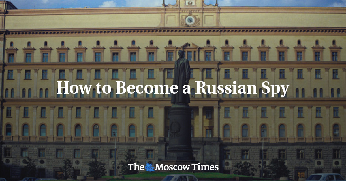How to Become a Russian Spy
