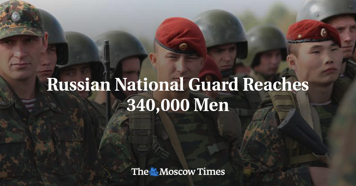 Russian National Guard Reaches 340,000 Men