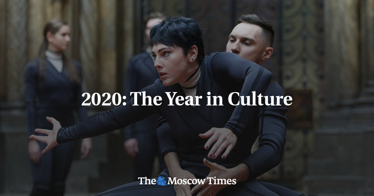 2020: The Year in Culture - The Moscow Times
