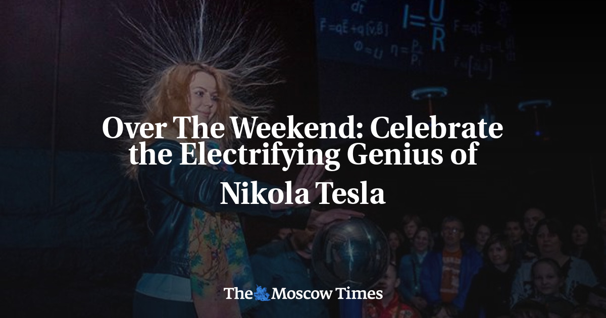 Over The Weekend: Celebrate the Electrifying Genius of Nikola Tesla