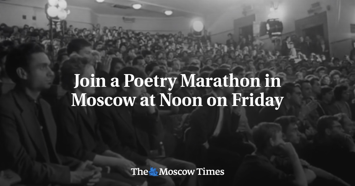 Join a Poetry Marathon in Moscow at Noon on Friday - The Moscow Times