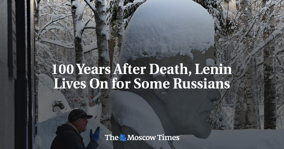100 Years After Death, Lenin Lives On for Some Russians - The Moscow Times