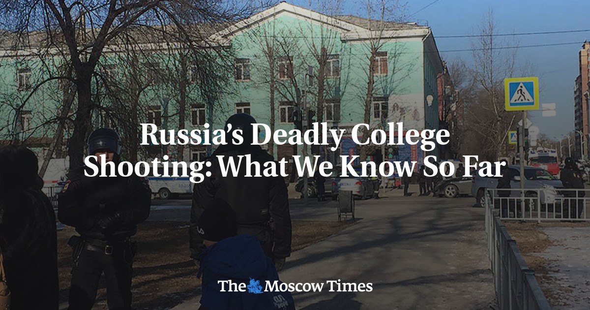 Russia’s Deadly College Shooting: What We Know So Far - The Moscow Times