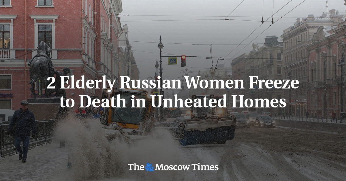 2 Elderly Russian Women Freeze to Death in Unheated Homes - The Moscow ...