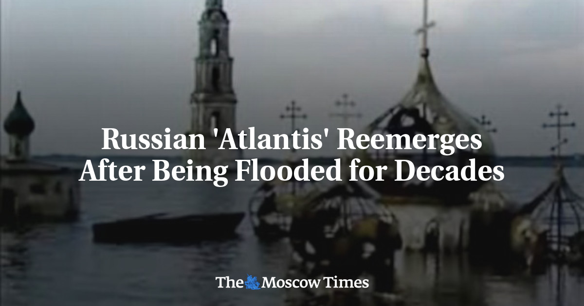 Russian 'Atlantis' Reemerges After Being Flooded for Decades