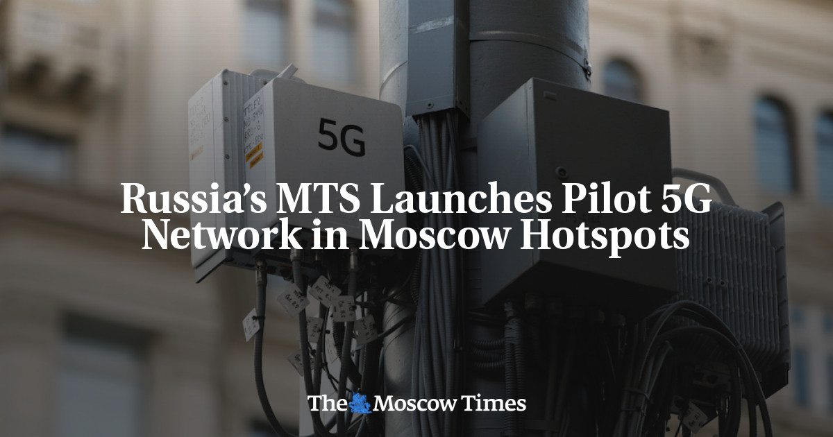 Russia’s MTS Launches Pilot 5G Network in Moscow Hotspots - The Moscow ...