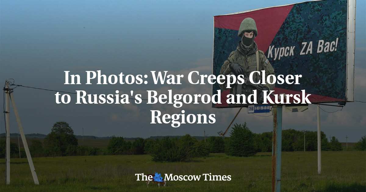 In Photos: War Creeps Closer to Russia's Belgorod and Kursk Regions ...