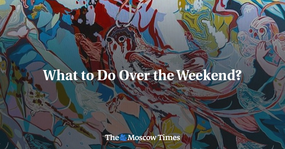What to Do Over the Weekend?