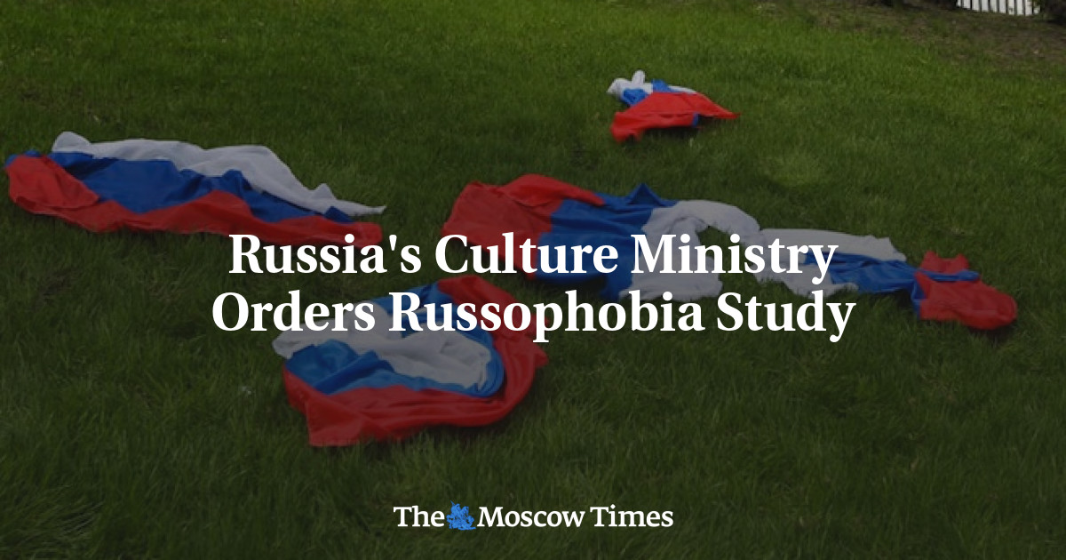 Russia's Culture Ministry Orders Russophobia Study