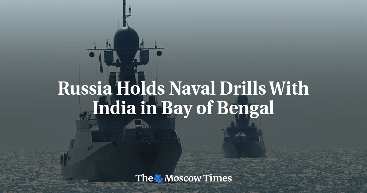 Russia Holds Naval Drills With India in Bay of Bengal - The Moscow Times